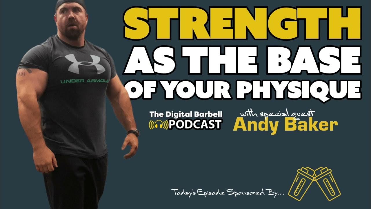 Strength As The Base Of Your Physique - Andy Baker - YouTube