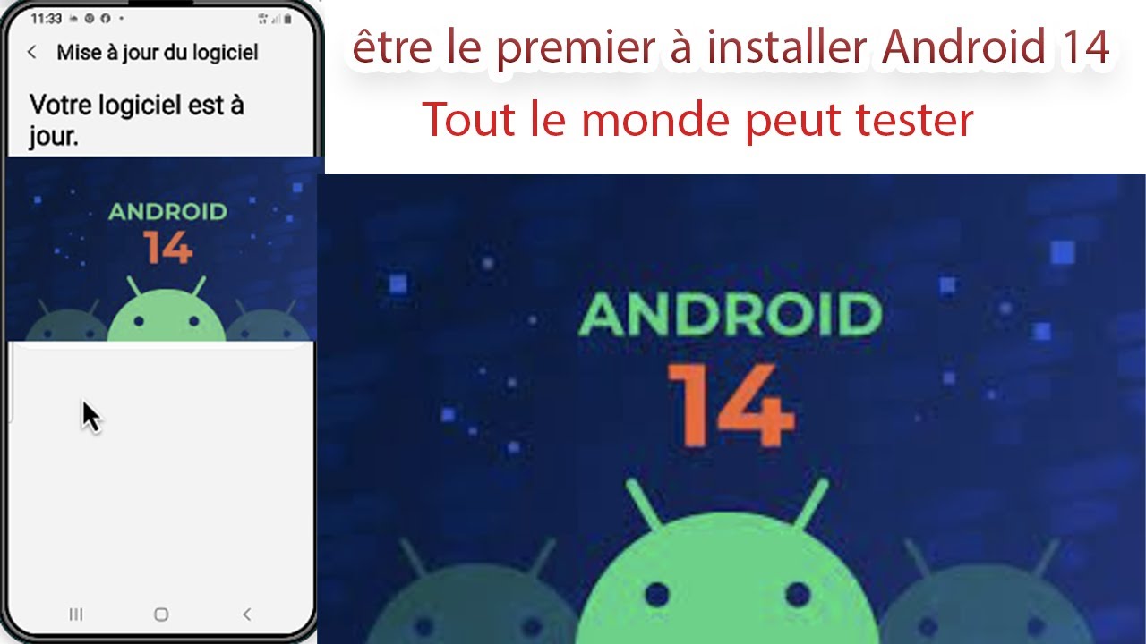 Être le premier à installer Android 14 ! tout le monde peut tester ...