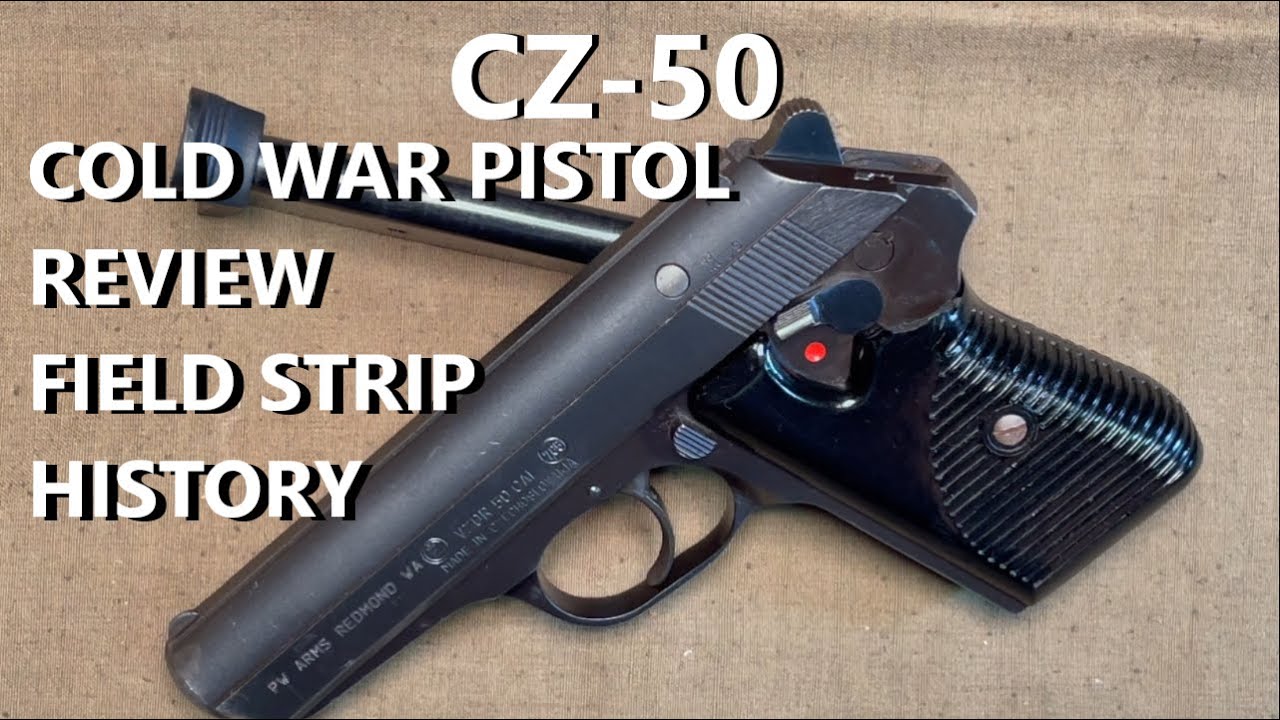 CZ-50: Cold War Pistol from J&G Sales - Review, Field Strip, and ...
