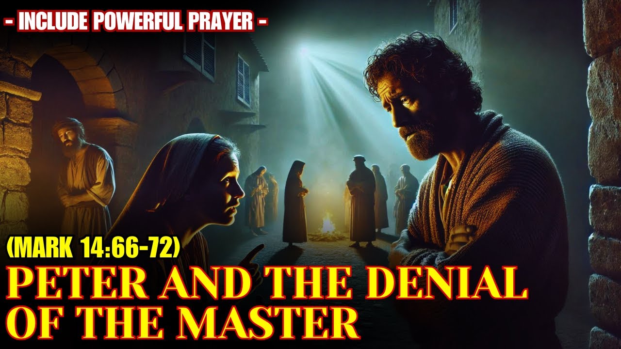The Night of Betrayal: Peter Denies Jesus (Mark 14:66-72) – Bible ...