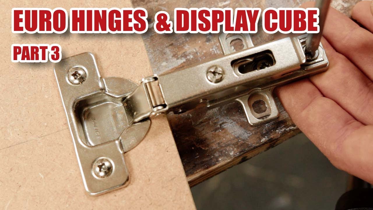 Euro Hinges & Assembly - Cube Display Unit (part 3 of 3) - YouTube