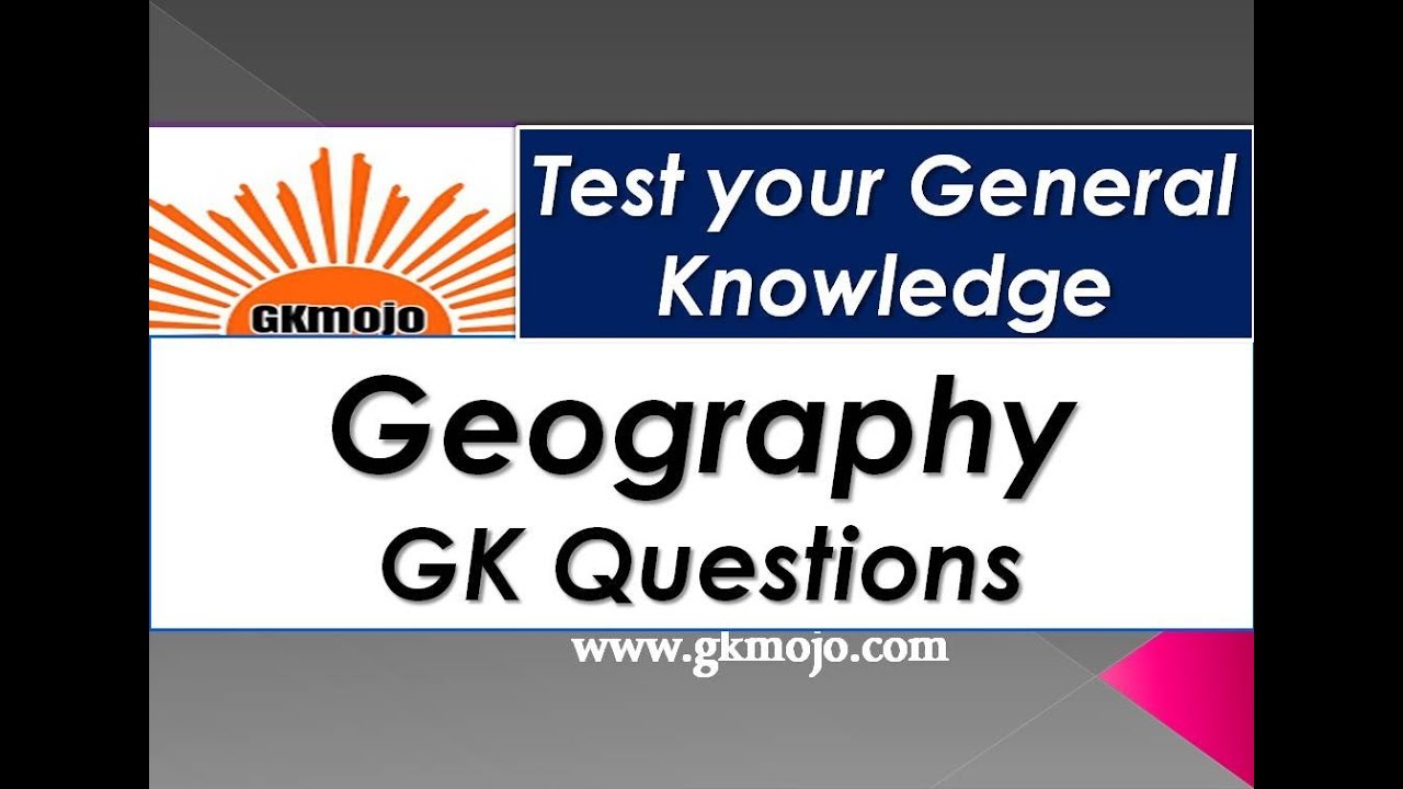 Geography GK Test Geography GK Questions Important Geography GK For geography-gk-test-geography-gk-questions-important-geography-gk-for