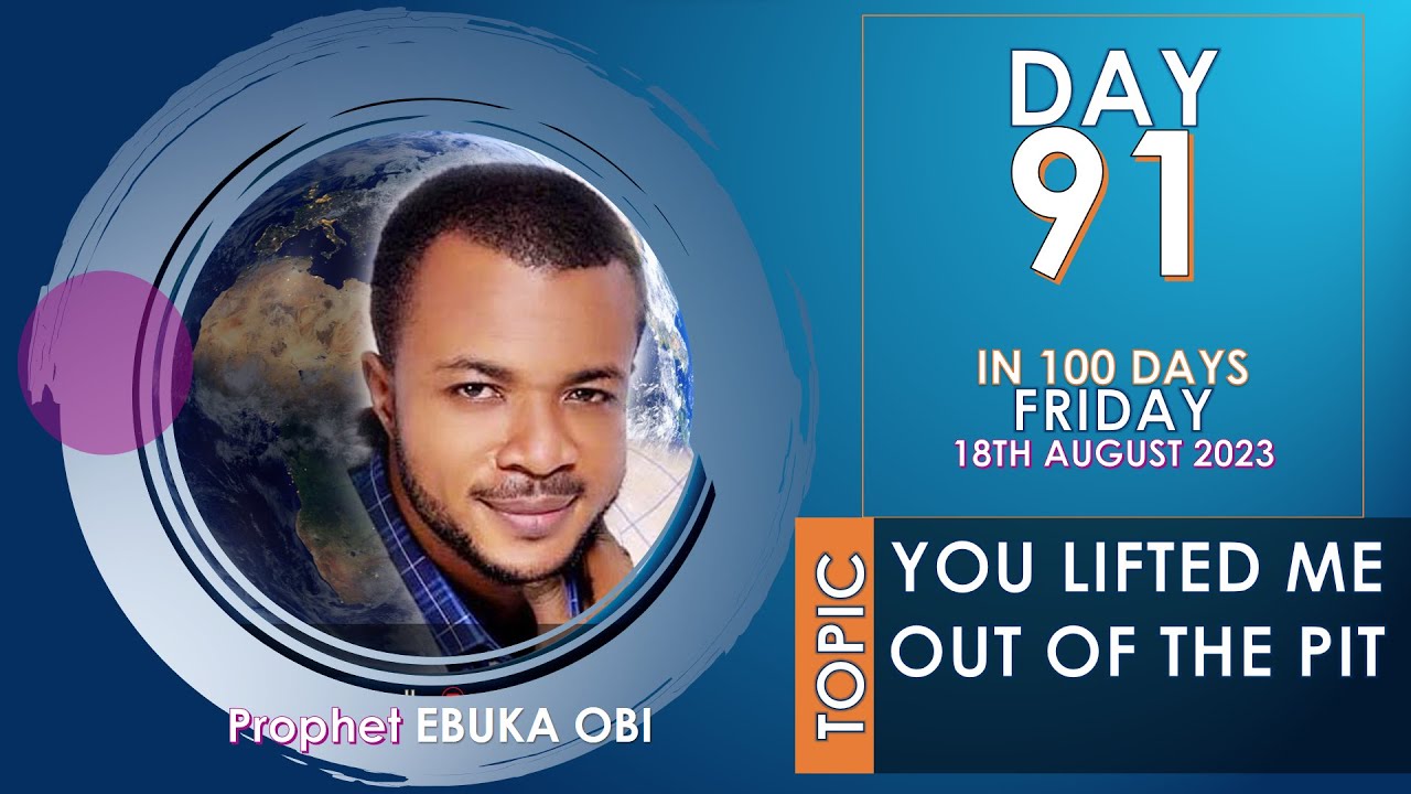 DAY 91 IN 100 Days FASTING AND PRAYER, FRIDAY 18th AUGUST 2023 || YOU ...