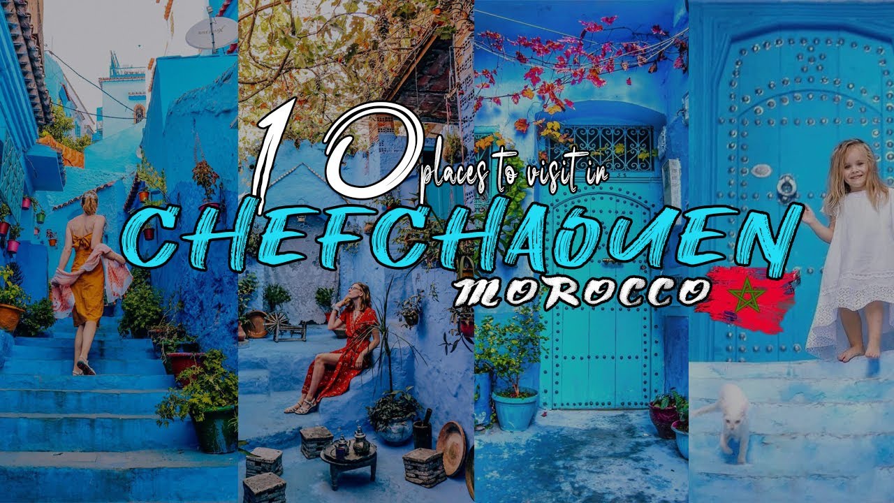 10 Best places to visit in Chefchaouen, Morocco 🇲🇦 شفشاون ، المغرب ...