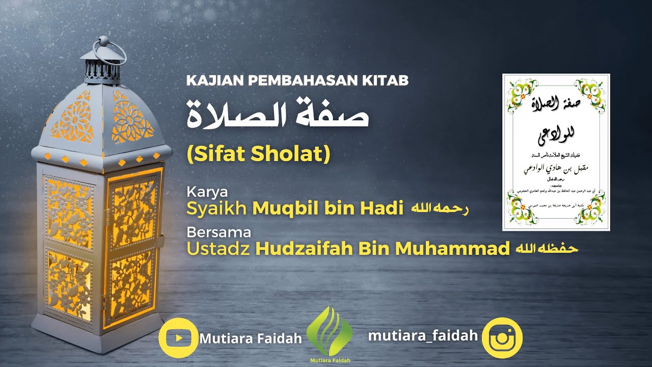 1. Sifat Sholat (Karya Syaikh Muqbil bin Hadi) ~ Ustadz Hudzaifah Bin ...