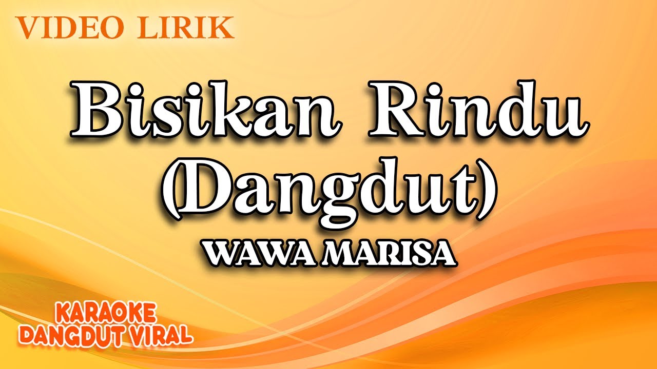 Wawa Marisa - Bisikan Rindu Dangdut (Official Karaoke Video) | No Vocal ...