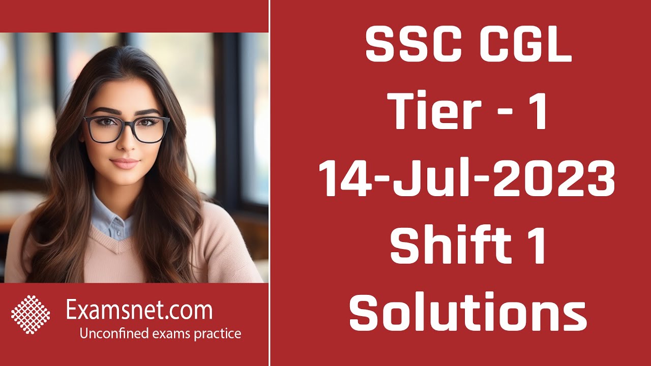 SSC CGL 2023 Solutions for Tier 1 Exam Held on 14-July-2023 shift13 ...