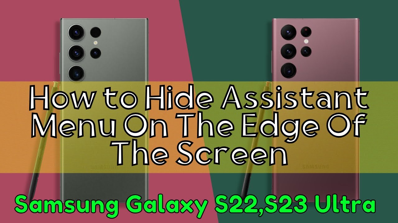 How to Hide Assistant Menu On The Edge Of The Screen Samsung Galaxy S22,S23 Ultra - YouTube
