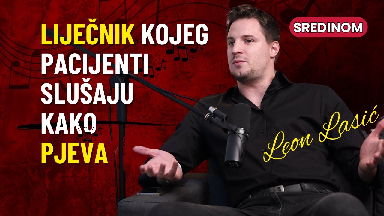 SREDINOM #58 | LEON LASIĆ: NISAM ZNAO DA MOJI PACIJENTI GLEDAJU I PRATE ...