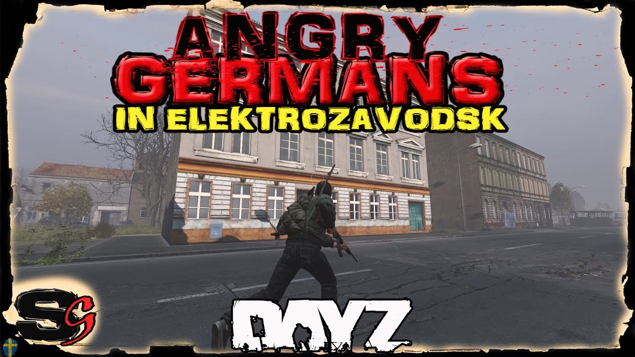 DayZ | Angry Germans in Elektro - YouTube