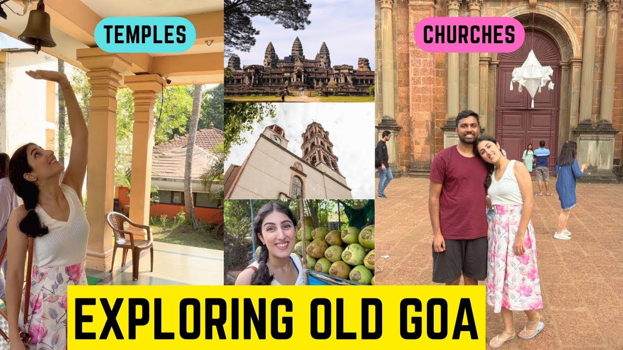 Old Goa's Iconic Churches and Temples | Intercultural Couple ...
