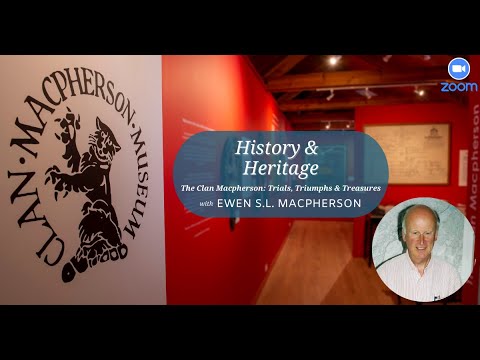 ‘The Clan Macpherson: Trials, Triumphs & Treasures’ w/ Ewen S.L ...