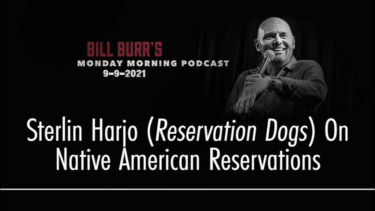 Bill Burr | Sterlin Harjo (Reservation Dogs) On Native American Reservations - YouTube