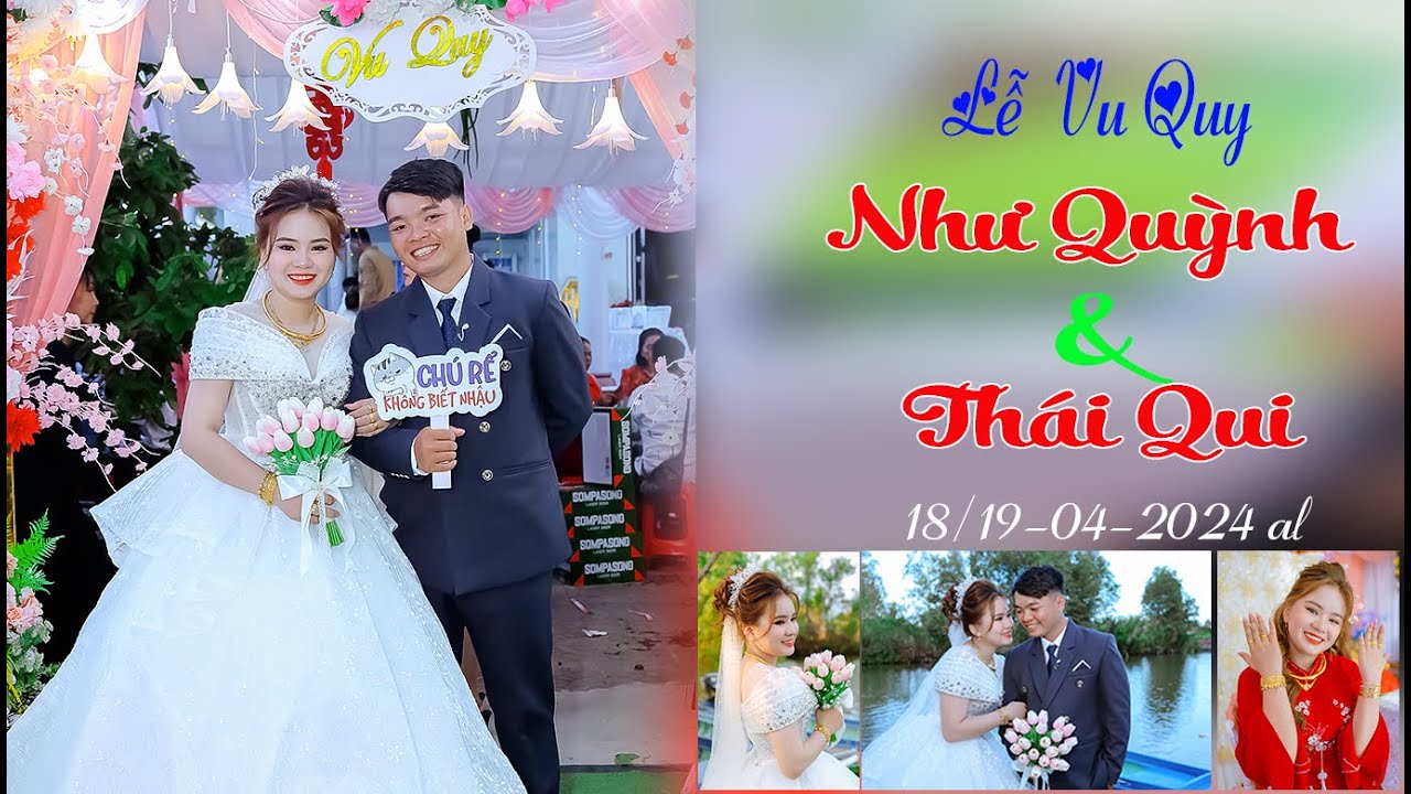 Lễ Vu Quy | Như Quỳnh & Thái Qui | 18/19-04 - 2024 al - YouTube