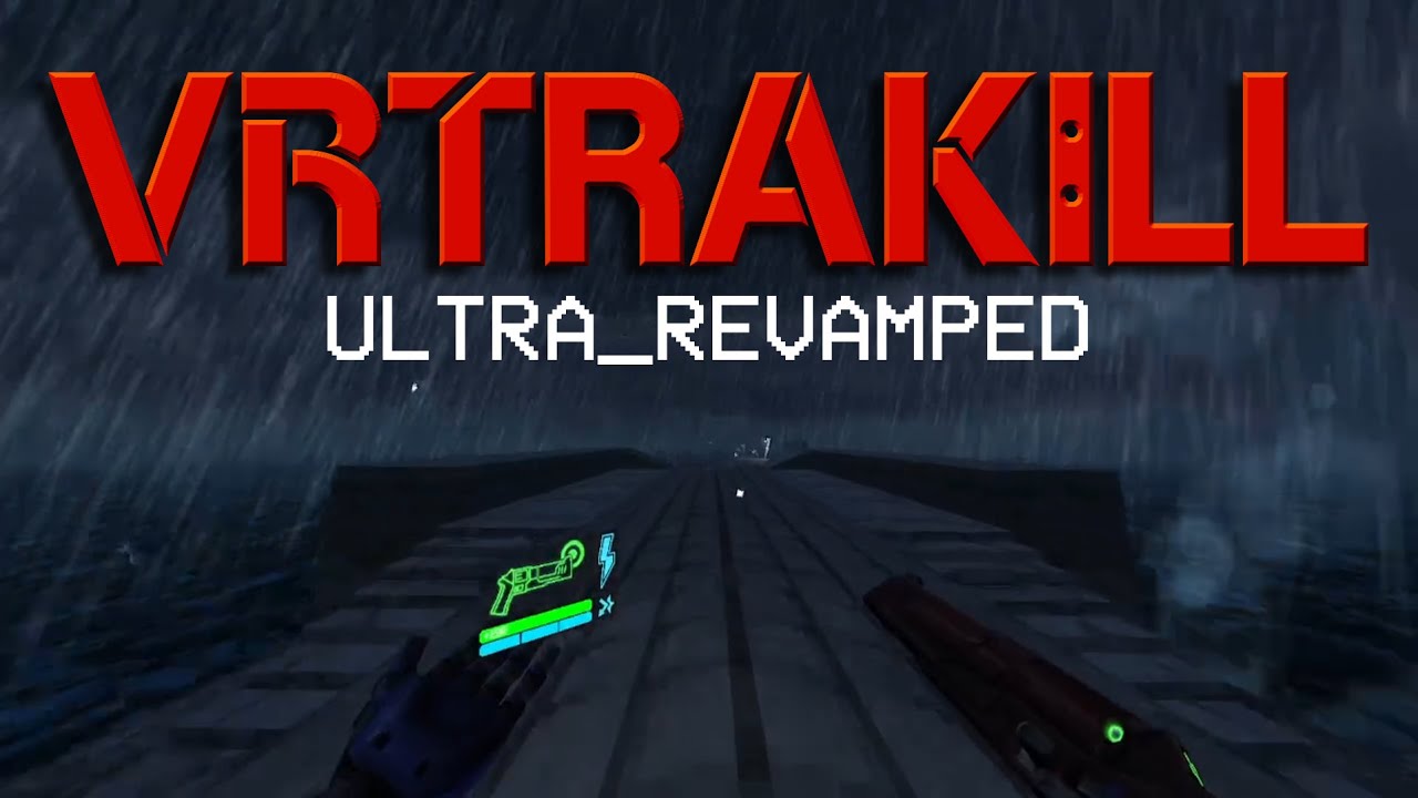VRTRAKILL ULTRA_REVAMPED (Fork of the VRTRAKILL mod) - YouTube