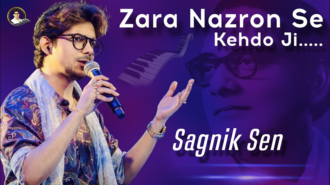 Zara Nazron Se Kehdo Ji - Sagnik Sen (Tribute to HEMANT KUMAR) - YouTube