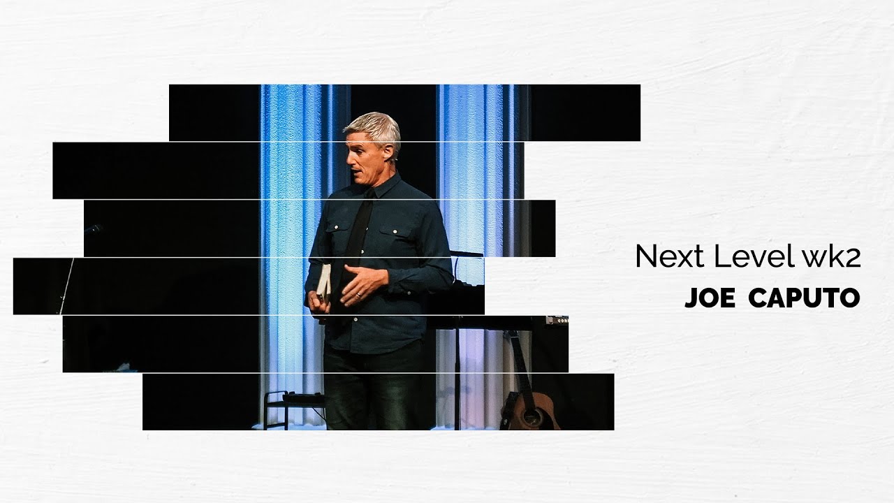 Next Level wk2 // Joe Caputo - YouTube