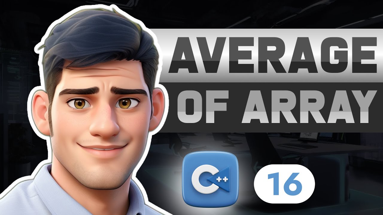 16. Finding Average of Array Elements in C++ | C++ for Beginners! - YouTube