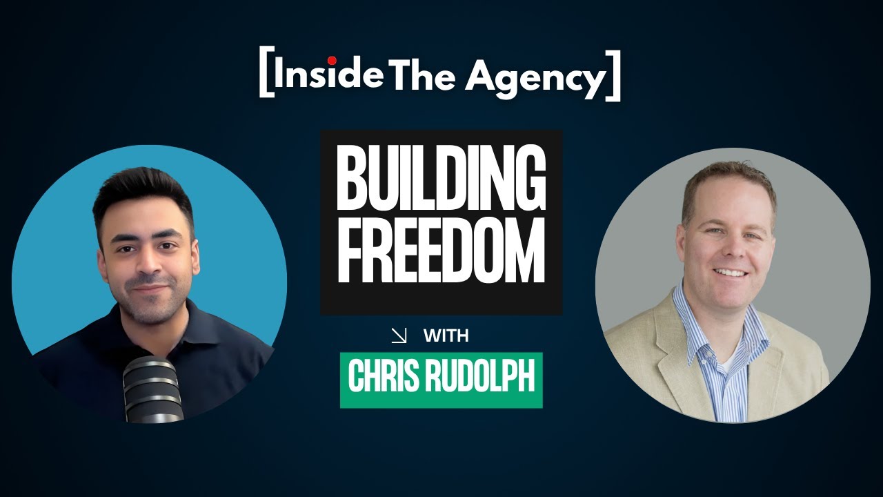 Inside the Agency Episode 1: How to build freedom as an Agency owner ...