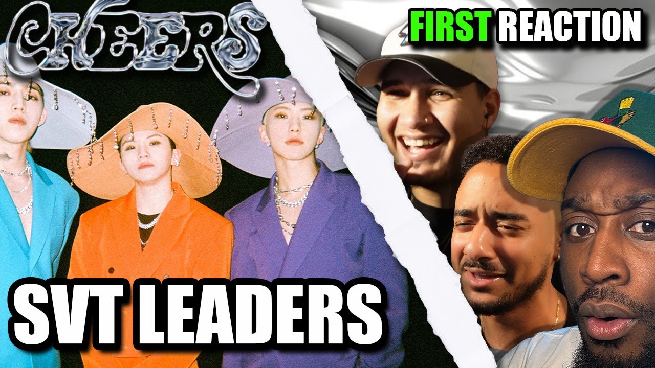 SEVENTEEN NEWBIES React to SVT LEADERS 'CHEERS' Official MV - YouTube