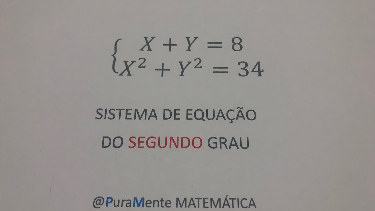 SISTEMA DE EQUAÇÃO DO SEGUNDO GRAU - YouTube