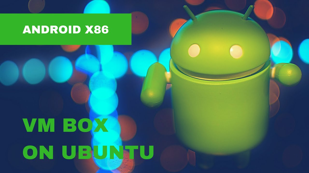 Android x86 Virtual Machine running on Ubuntu - YouTube