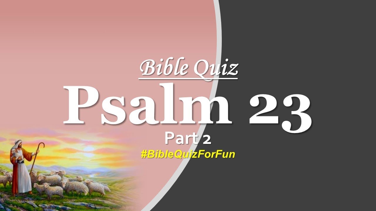 Bible Quiz for FUN | Psalm 23 - Part 2 - YouTube