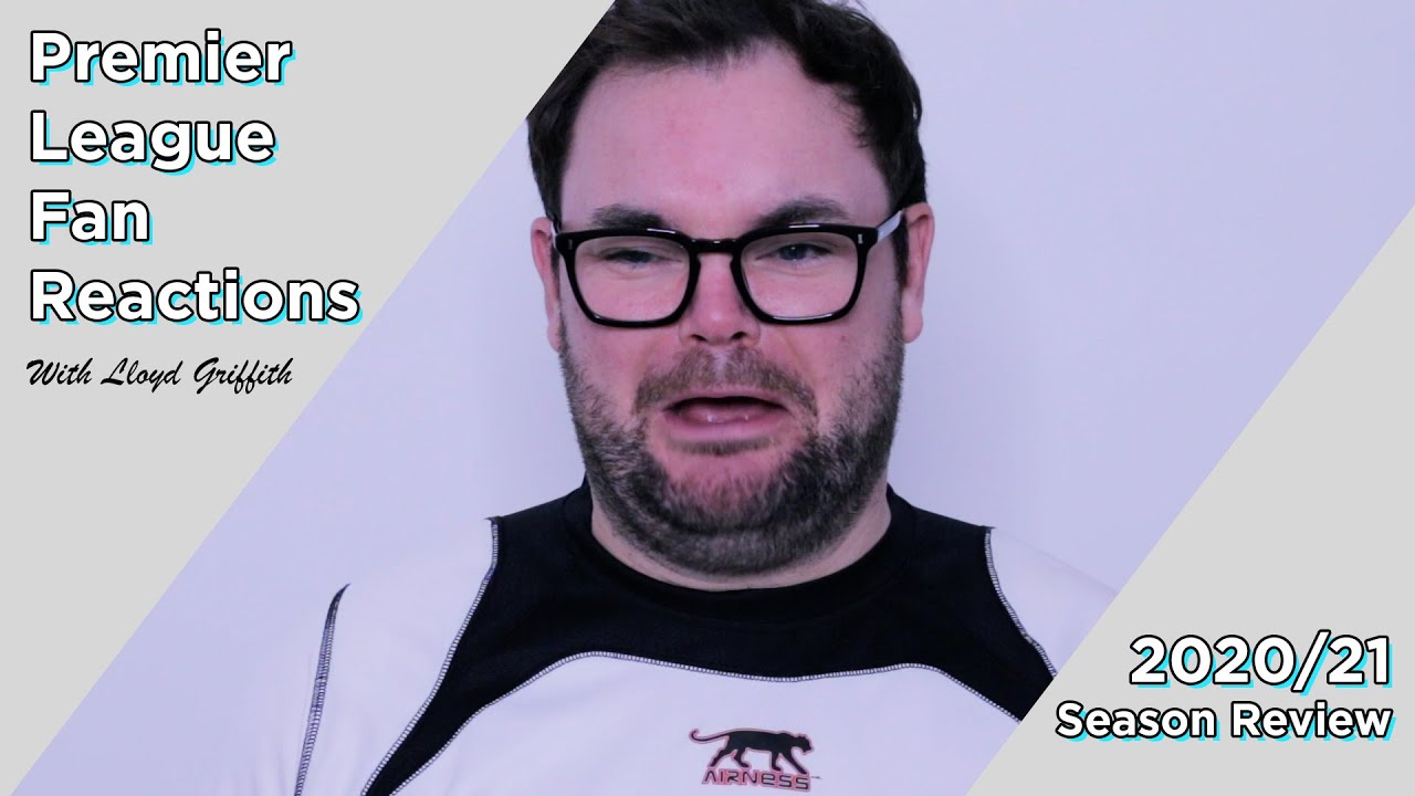 Premier League Fan Reactions - 20/21 END OF SEASON REVIEW! - YouTube