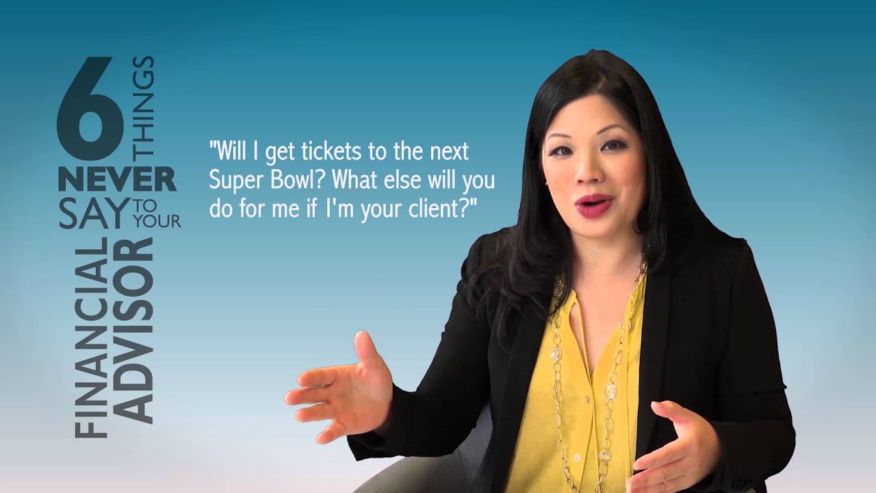6 Things You Should Never Say To Your Financial Advisor - YouTube
