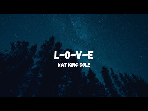 Nat King Cole - L 0 V E (Lyrics)
