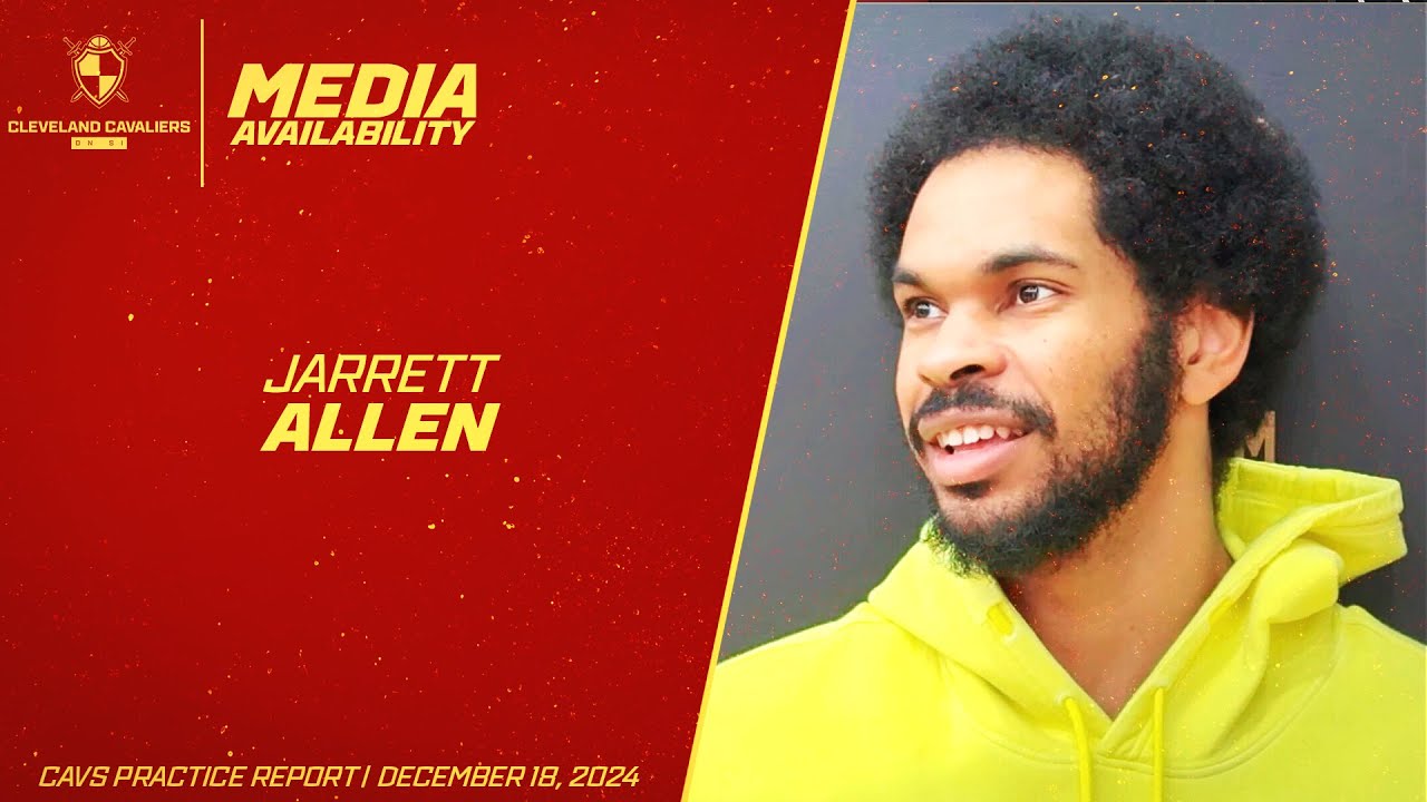 Cleveland Cavaliers: Jarrett Allen Sees Team 'Getting Back To What Made ...