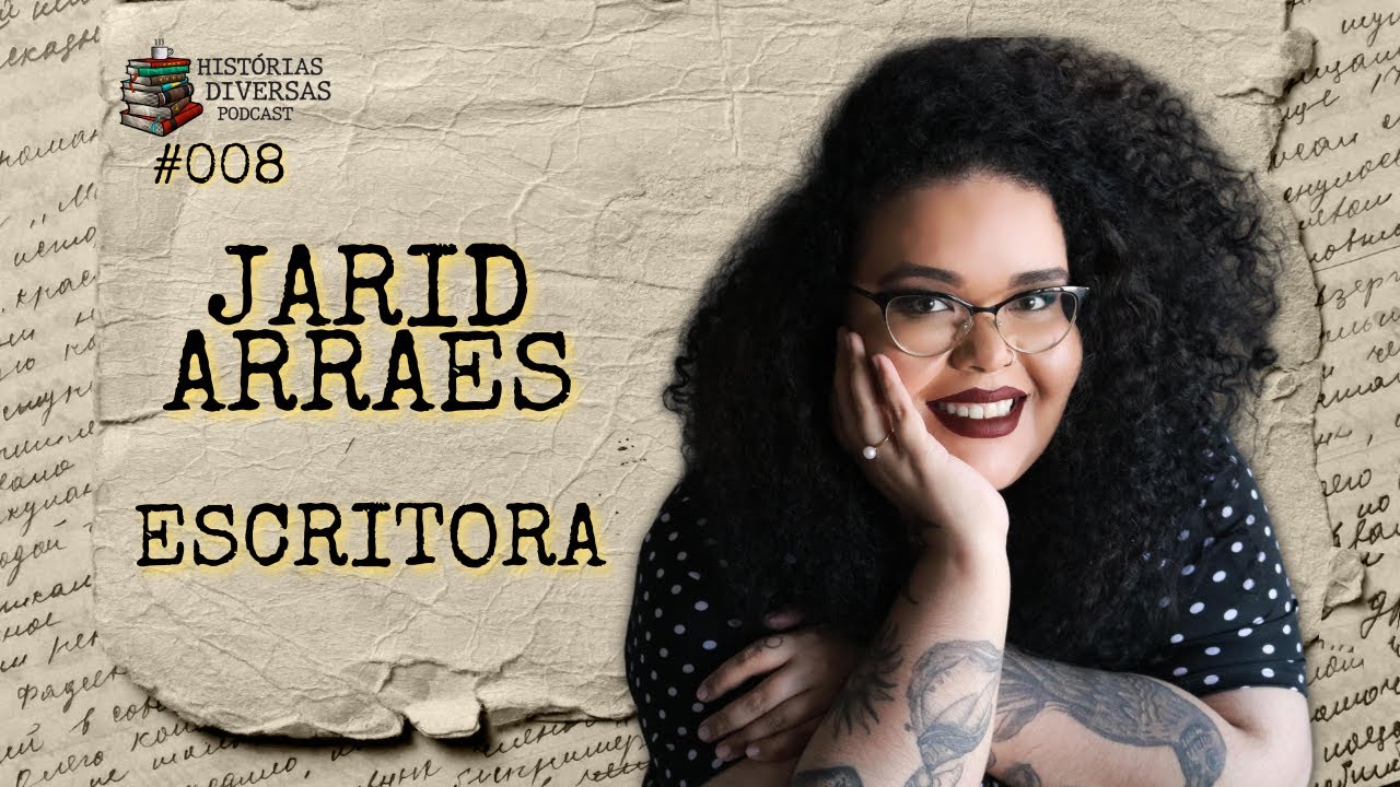 Jarid Arraes - Escritora | Histórias Diversas Podcast #008 - YouTube