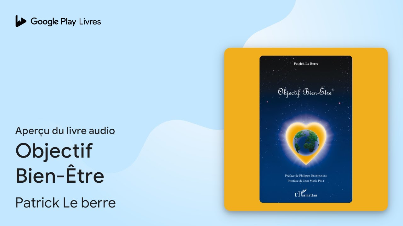 Objectif Bien-Être de Patrick Le berre · Extrait du livre audio - YouTube