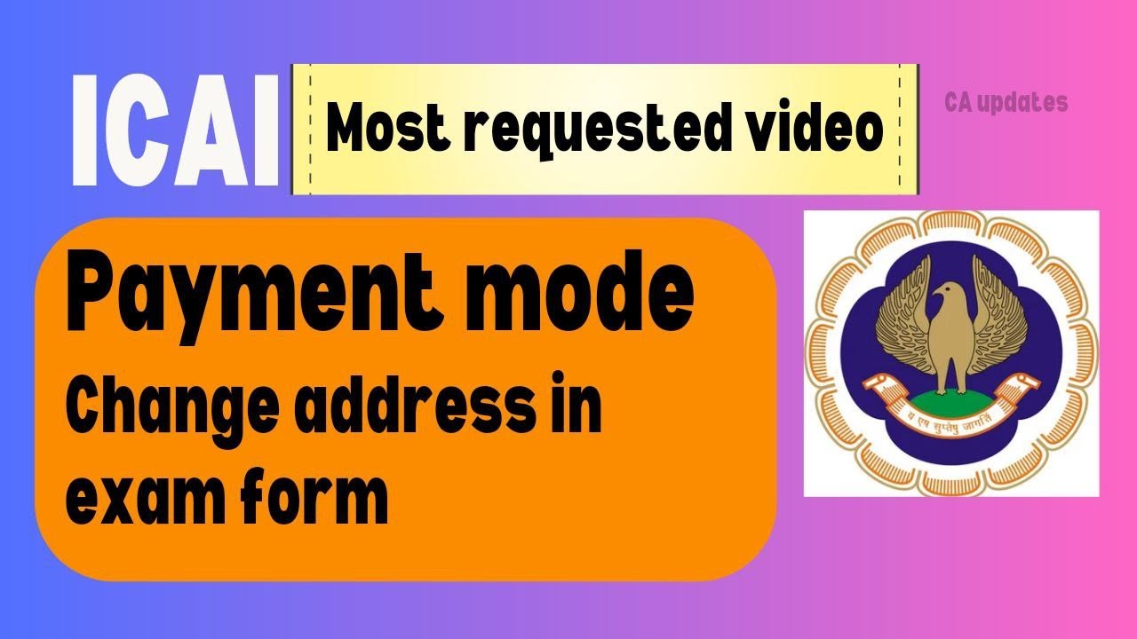 ICAI PAYMENT mode and CHANGES in exam form | CA updates - YouTube