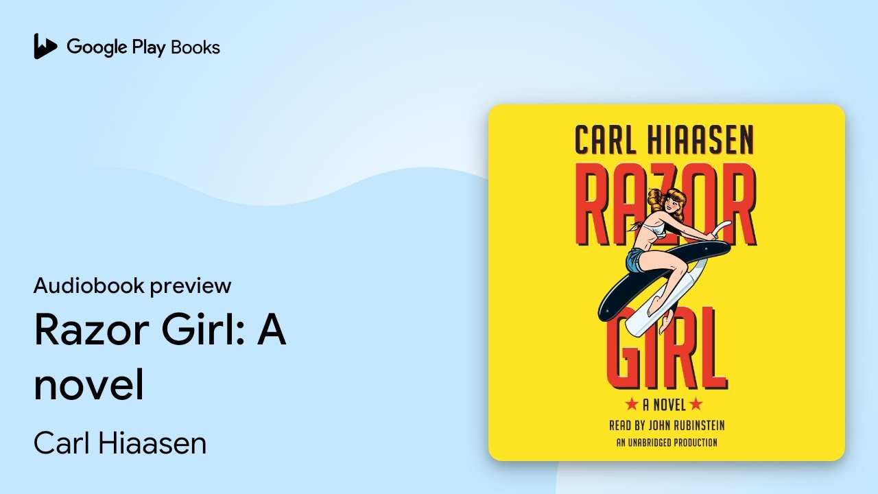 Razor Girl: A novel by Carl Hiaasen · Audiobook preview - YouTube