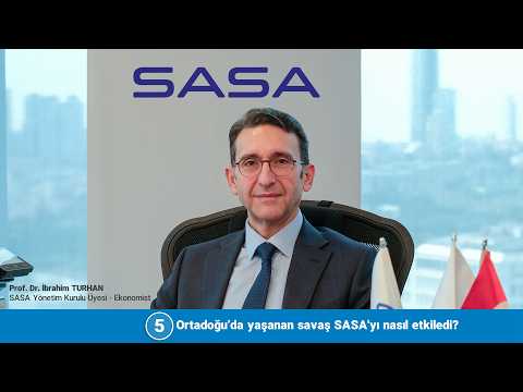 Ortadoğu’da yaşanan savaş SASA'yı nasıl etkiledi?