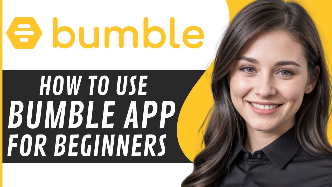 How To Use Bumble App For Beginners (Step By Step)│Ai Hipe - YouTube