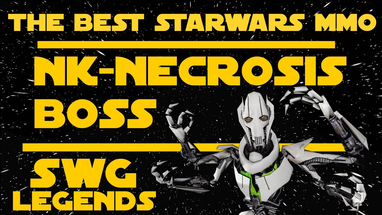 NK-Necrosis Easy Boss (Beta-Grievous): Star Wars Galaxies - LEGENDS ...