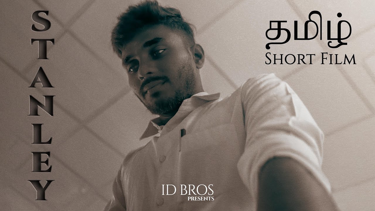 Stanley | Short film (Tamil) | ID Bros - YouTube