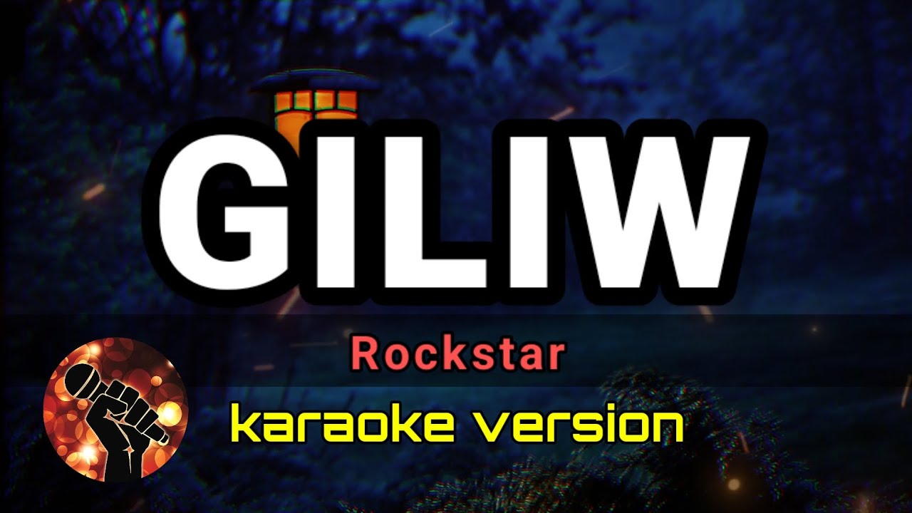 GILIW - ROCKSTAR (karaoke version) - YouTube