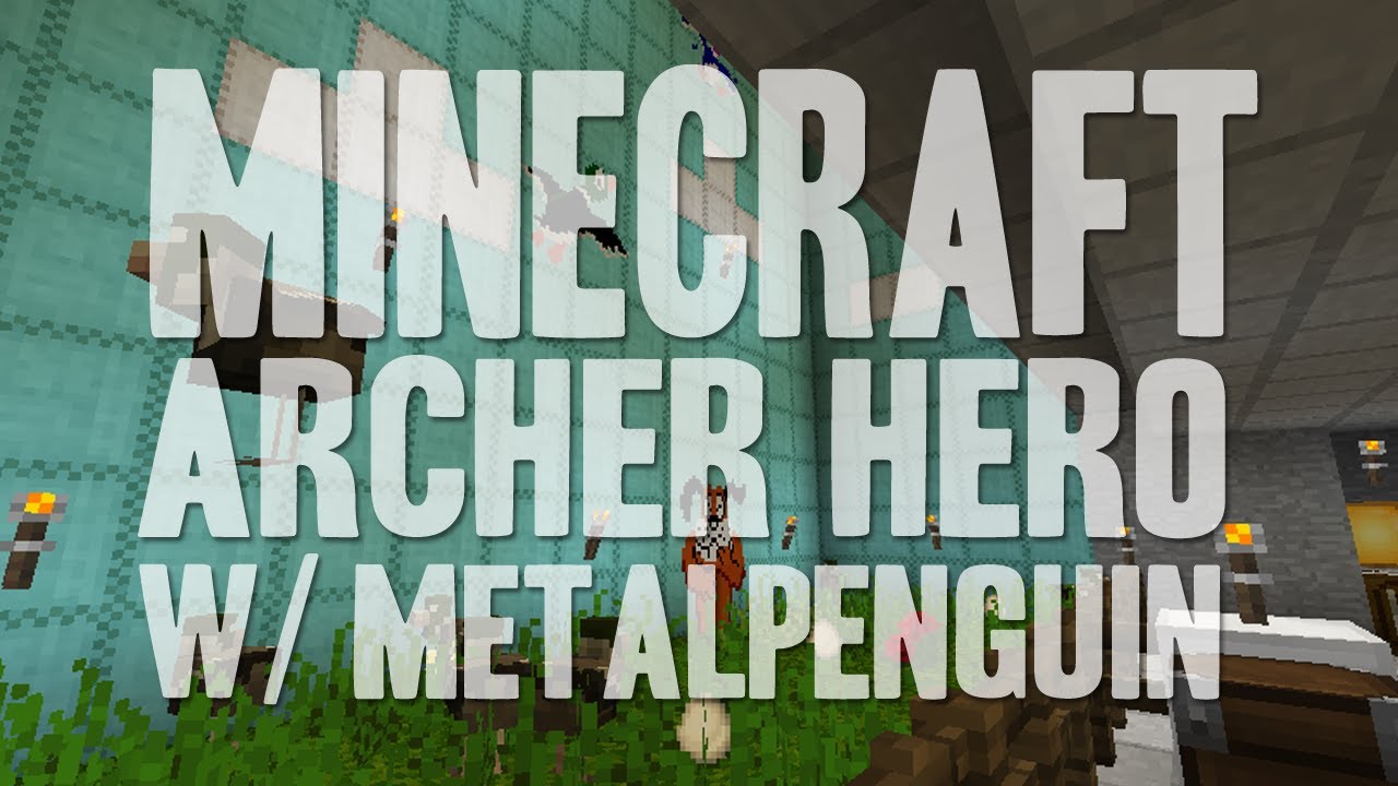 Minecraft: Archer Hero [3/3] - YouTube