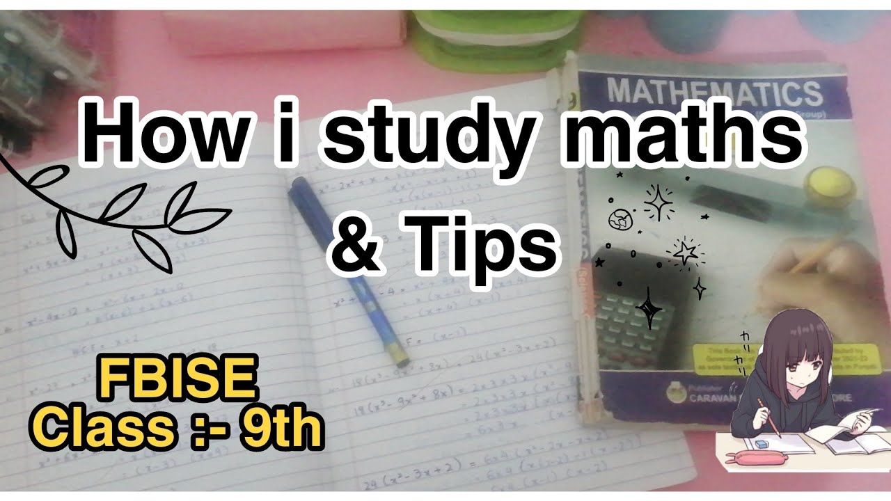 How I Study Maths + Tips | study vlog | study tips | FBISE class 9th ...