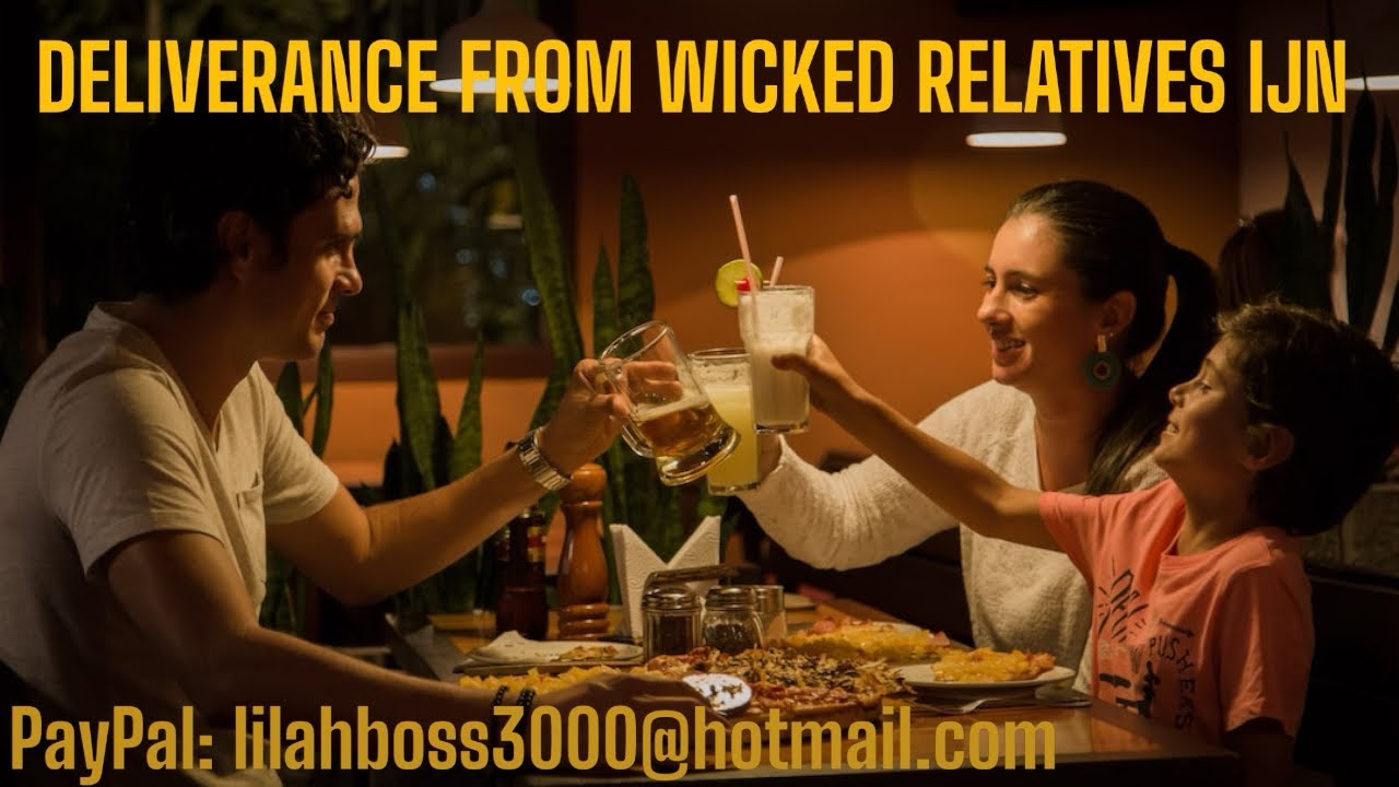 DELIVERANCE FROM WICKED RELATIVES IJN - YouTube