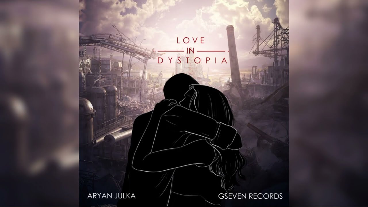 Aryan Julka - Love In Dystopia - YouTube