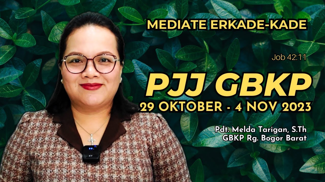 PJJ GBKP MINGGU INI 29 Oktober - 4 Nov 2023 | Mediate Erkade-kade - YouTube