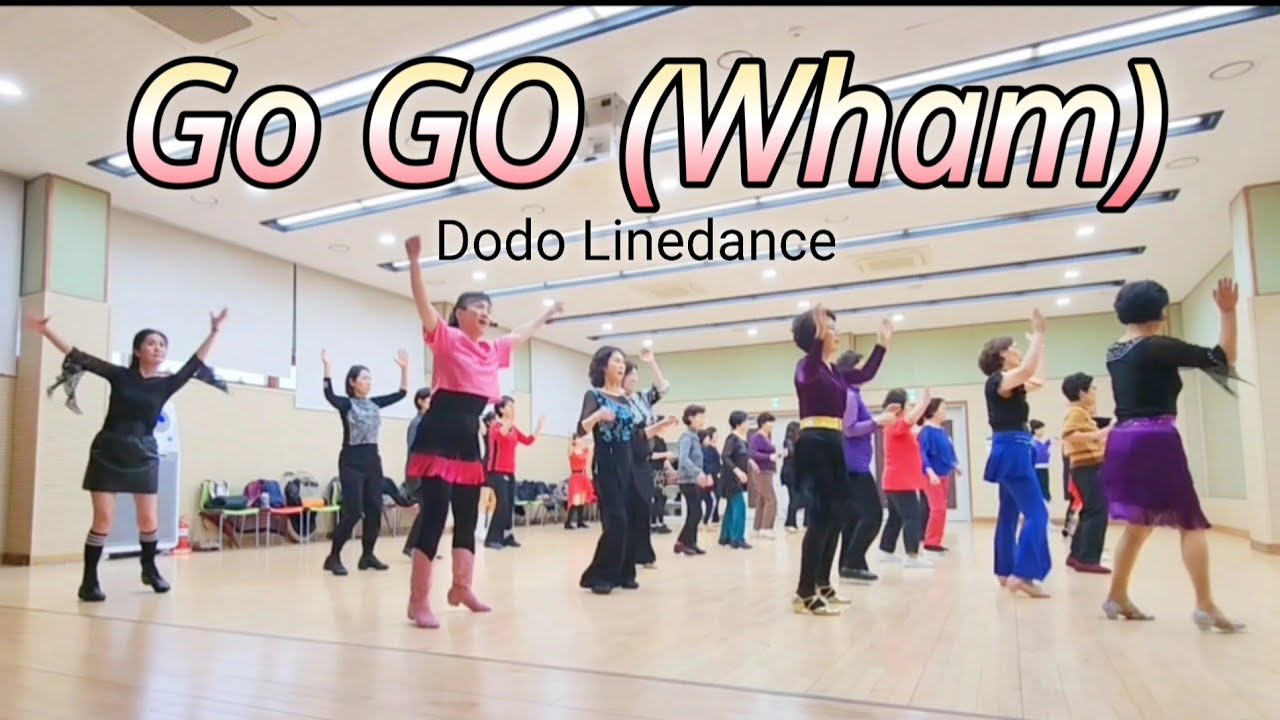 GO GO(Wham)High Beginner Linedance - YouTube