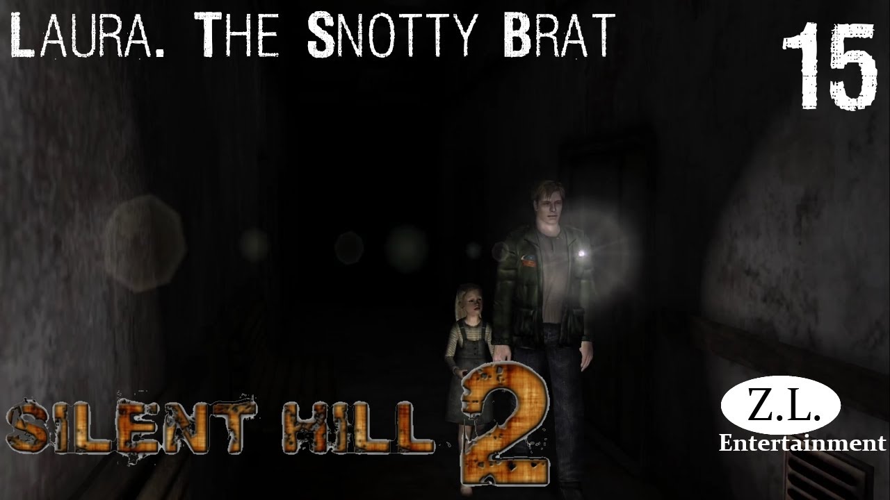 Laura. The Snotty Brat | Silent Hill 2 [Blind] - Episode 15 - YouTube