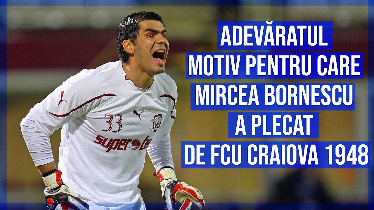Adevăratul motiv pentru care Mircea Bornescu a plecat de FCU Craiova ...