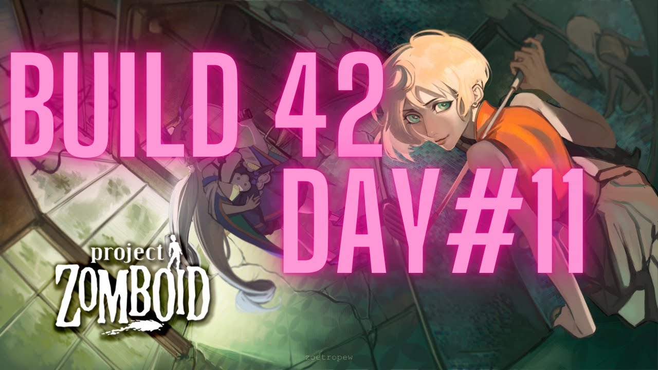 Project Zomboid Build42 Day#11 - Basta una distrazione. #projectzomboid #build42 - YouTube