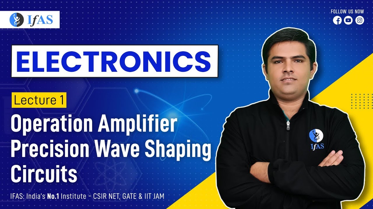CSIR NET Physics Operation Amplifier Precision Wave Shaping Circuits in ...
